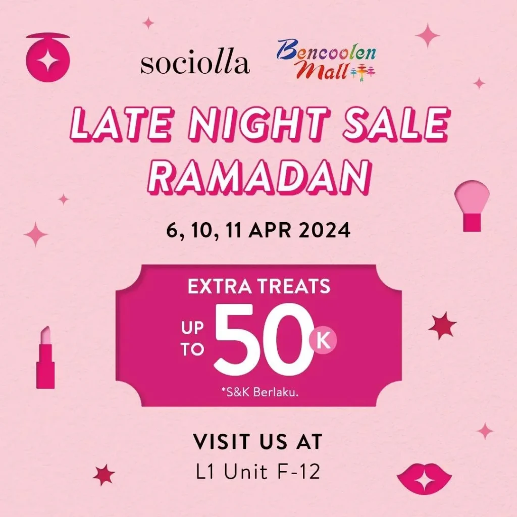 Late Night Sale Ramadhan Sociolla - Bencoolen Mall